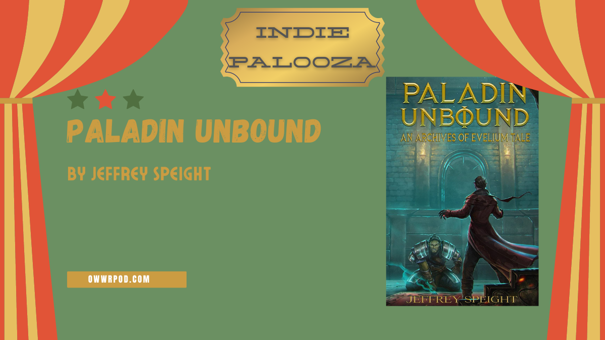 Paladin Unbound – Jeffrey Speight – On Wednesdays We Read Podcast