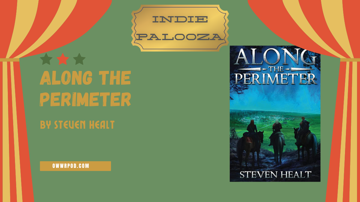 Along the Perimeter – Steven Healt – On Wednesdays We Read Podcast